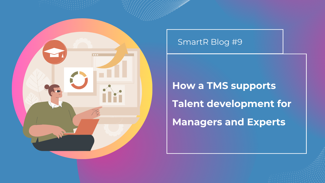 How a TMS supports Talent development for Managers and Experts